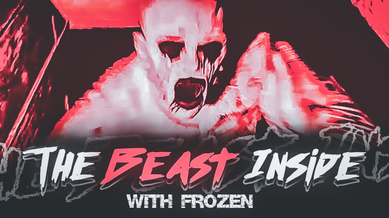 First 23 Minutes Of The Beast Inside [1440P 60FPS] #thebeastinside ...