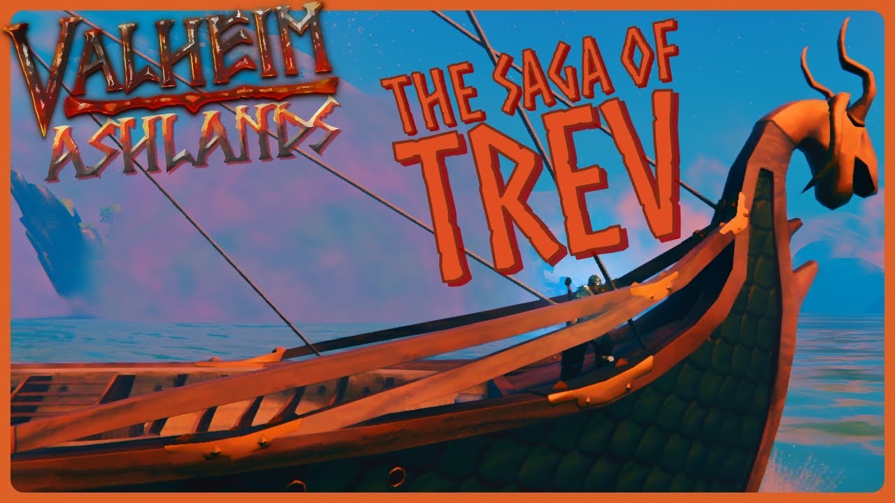 [ VALHEIM ASHLANDS ] The Saga of Trev: Ash and Ye Shall...Receive ...