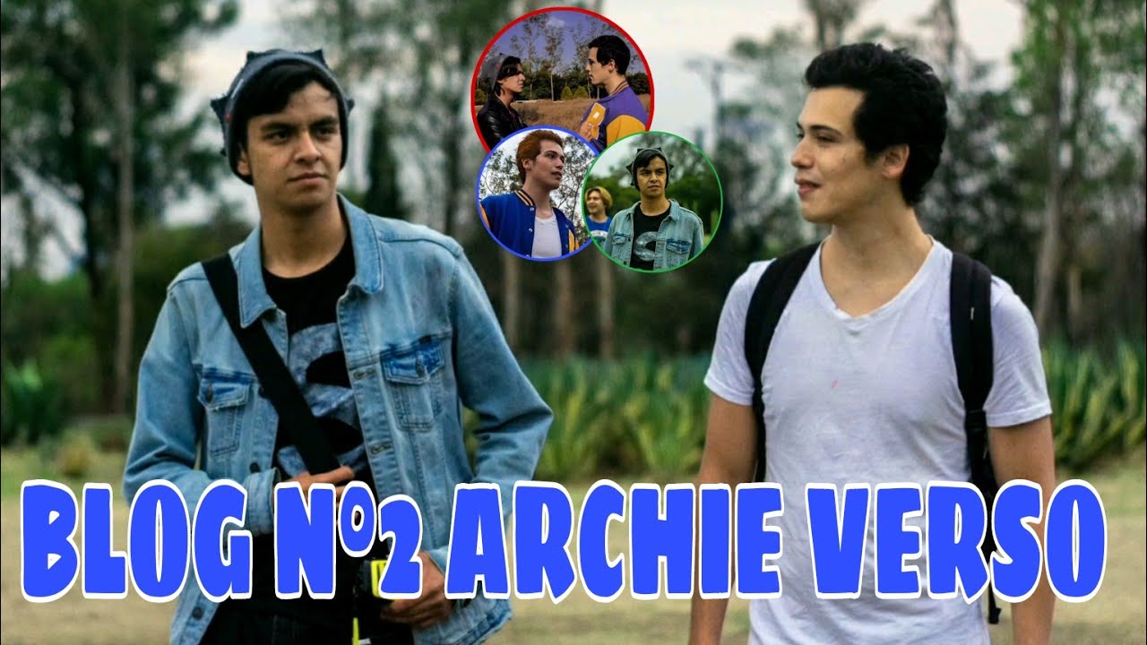ARCHIE VERSE BLOG N°2 - YouTube