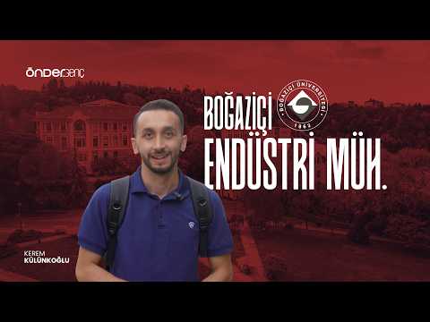 BOĞAZİÇİ’NDE ENDÜSTRİ MÜHENDİSLİĞİ OKUMAK | Bölüm & Kampüs | YKS Tercih Serisi #1