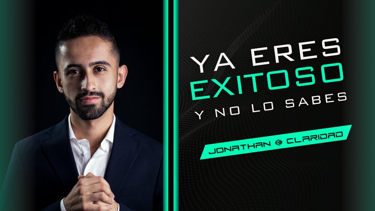 Ya eres Exitoso(a), y no lo sabes - Jonathan Toro - YouTube