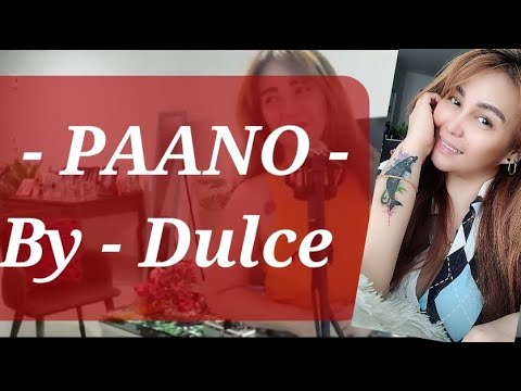 Paano - By - Dulce - Cover - Rea Dantes - YouTube