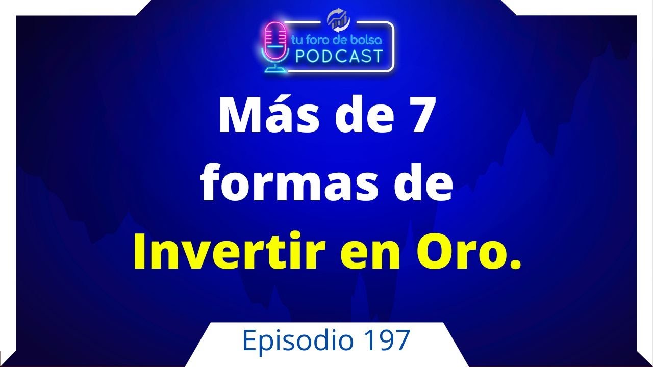 Las 7 mejores formas de invertir en oro. - YouTube