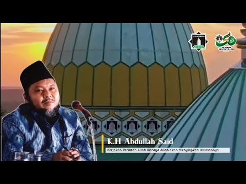 K.H ABDULLAH SAID (Pendiri Hidayatullah) "Kerjakan Perintah Allah ...