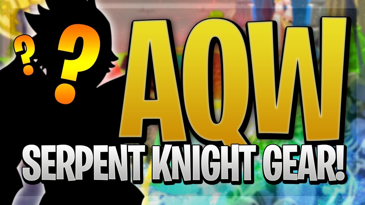 AQW - Crulon's Secret Birthday Item Showcase! (Serpent Knight Gear ...