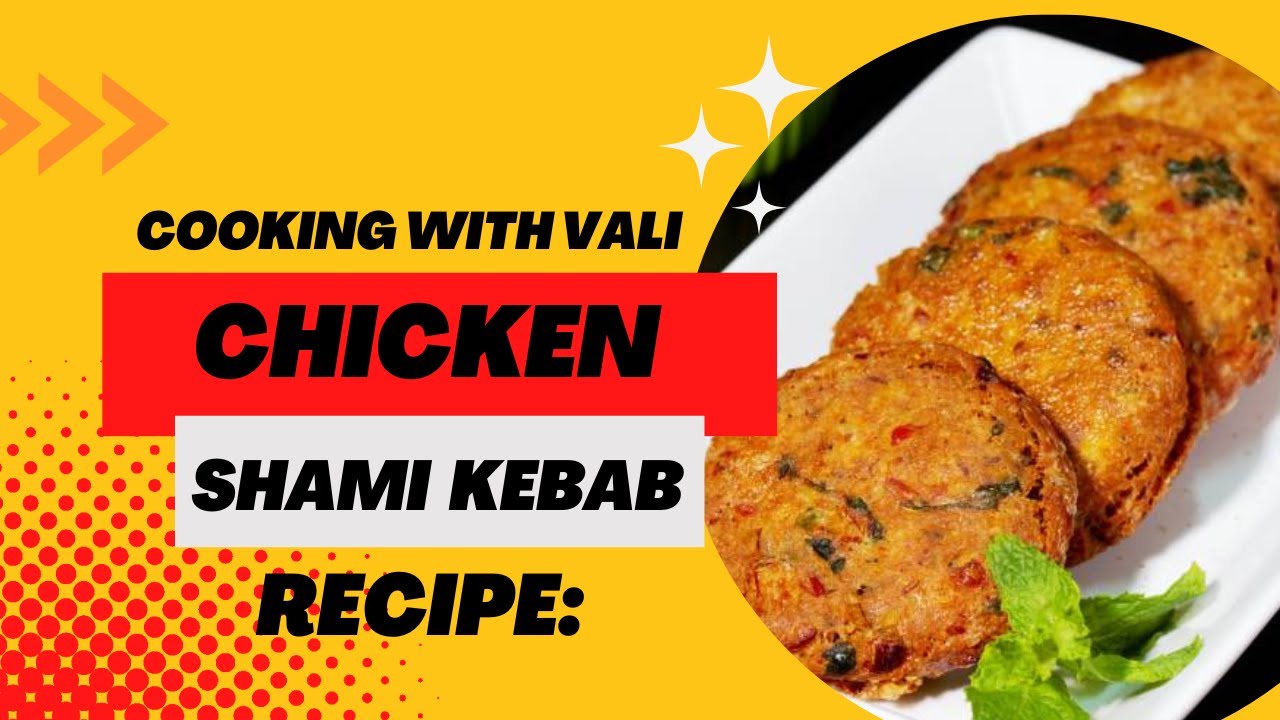 Chicken Shami Kebab | Cooking with vali - YouTube