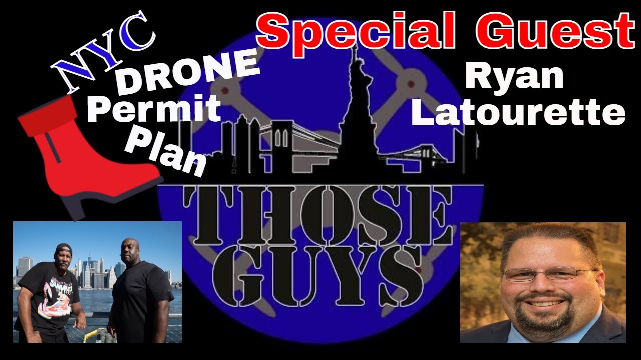 Wednesday Night with Those Guys 214 NYC Drone Permit Plan May Get The ...