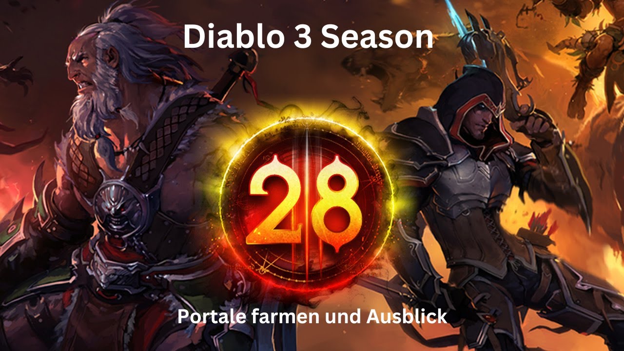Diablo 3 Season 28 | Portale farmen und Ausblick - YouTube