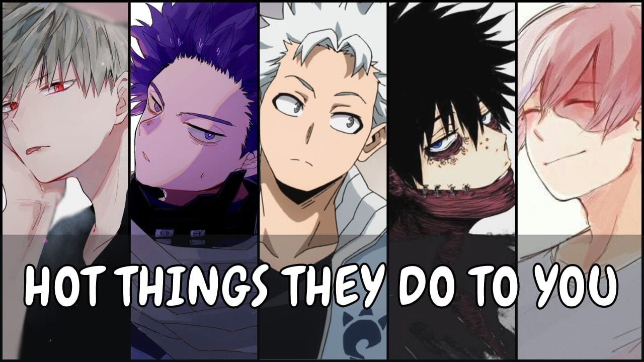 Hot things they do to you | bnha x Listener | MHA ASMR - YouTube