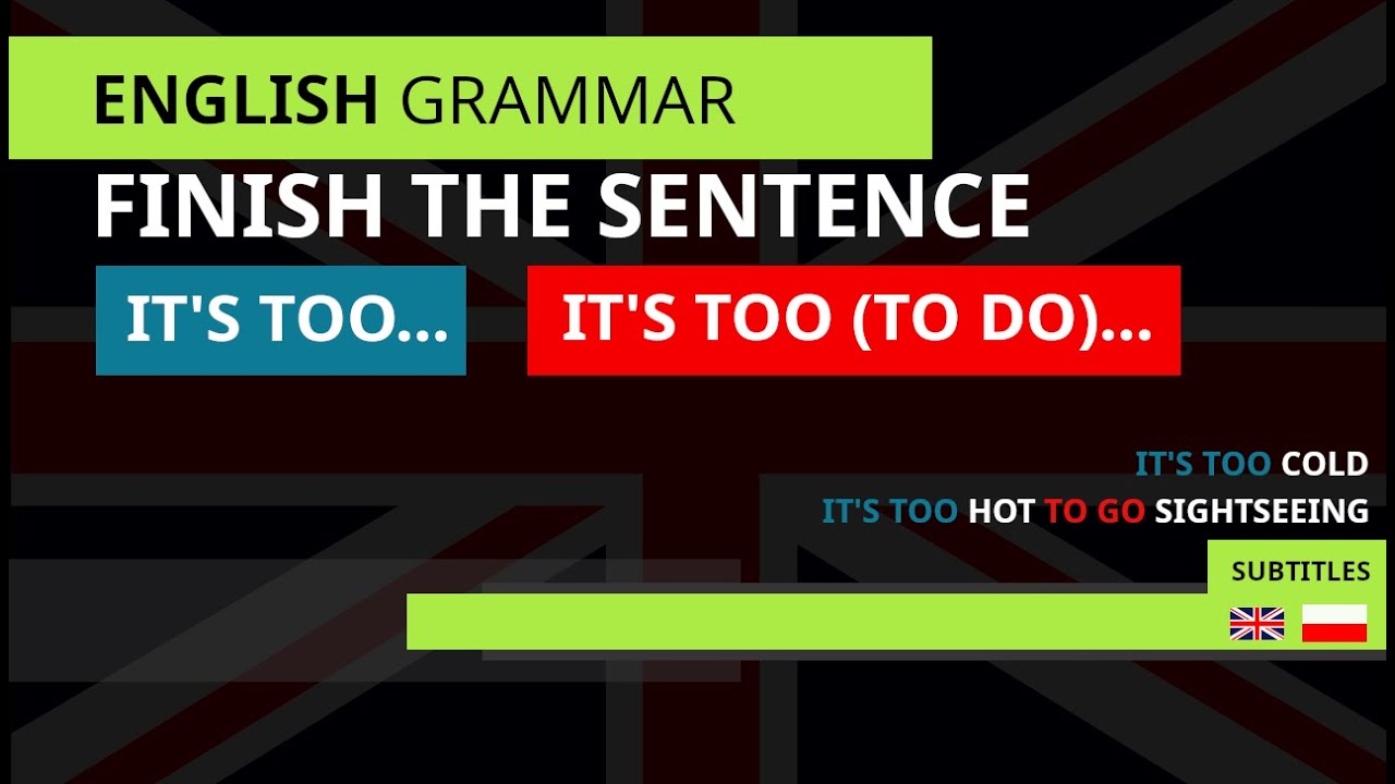 finish the sentence IT'S TOO... (TO DO)... Basic English Grammar - YouTube