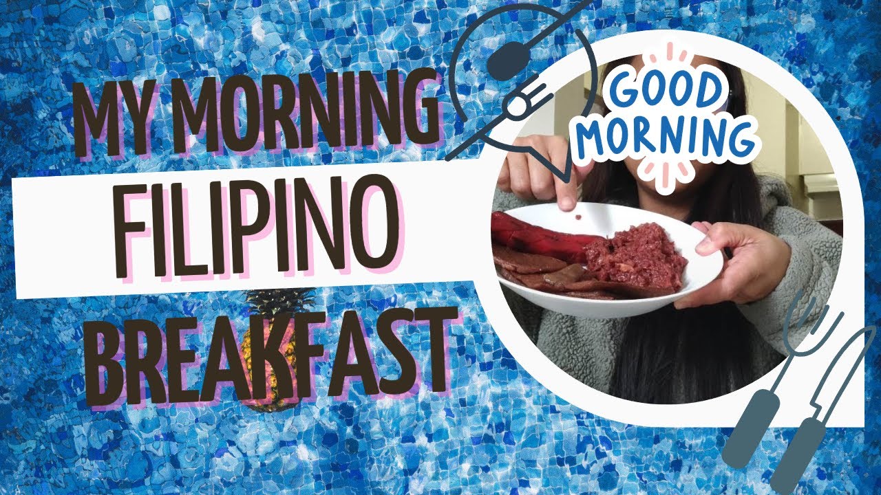 FILIPINO BREAKFAST | MORNING BREAKFAST | PINOY WAYS | CRAVING SATISFIED ...