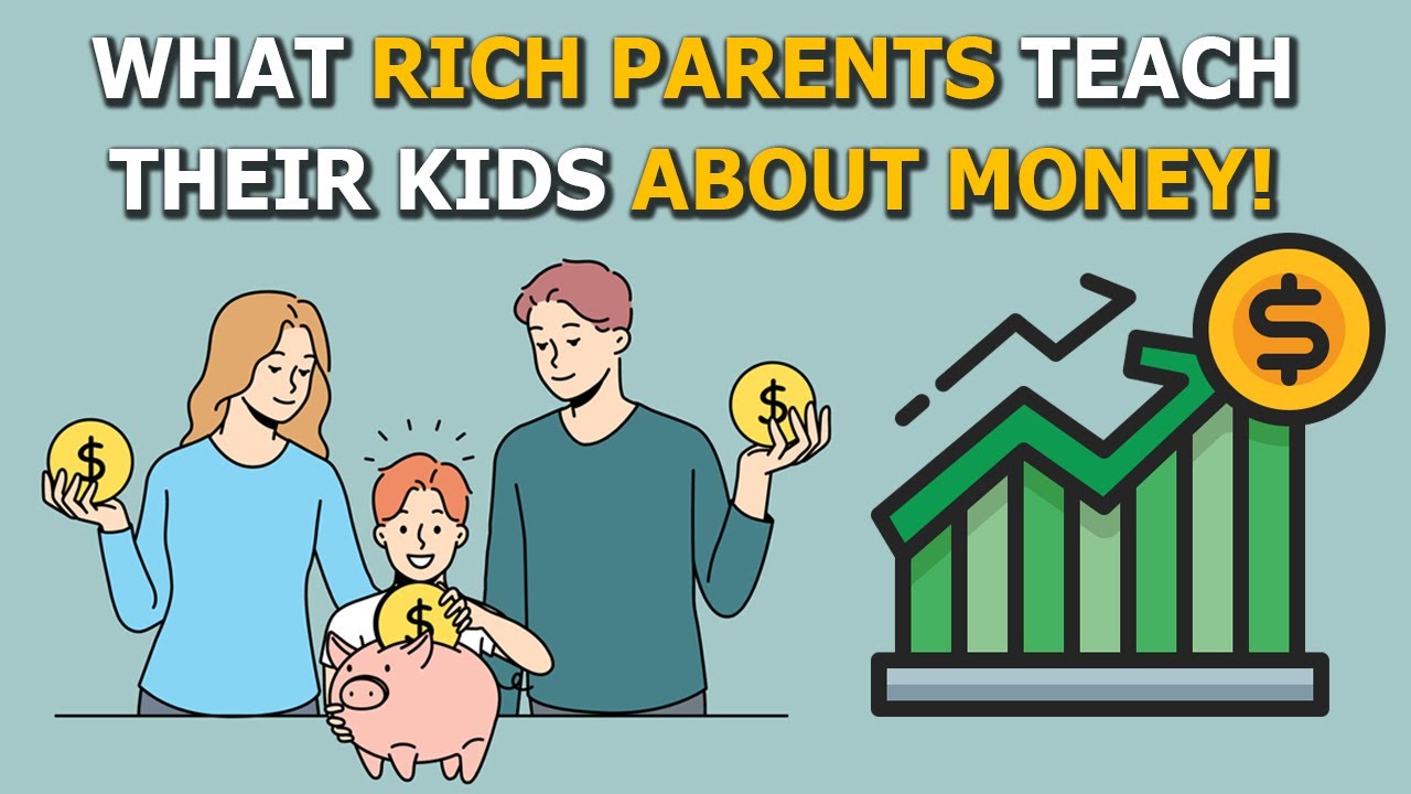 17 Valuable Lessons The Wealthy Teach Their Children About Money ...