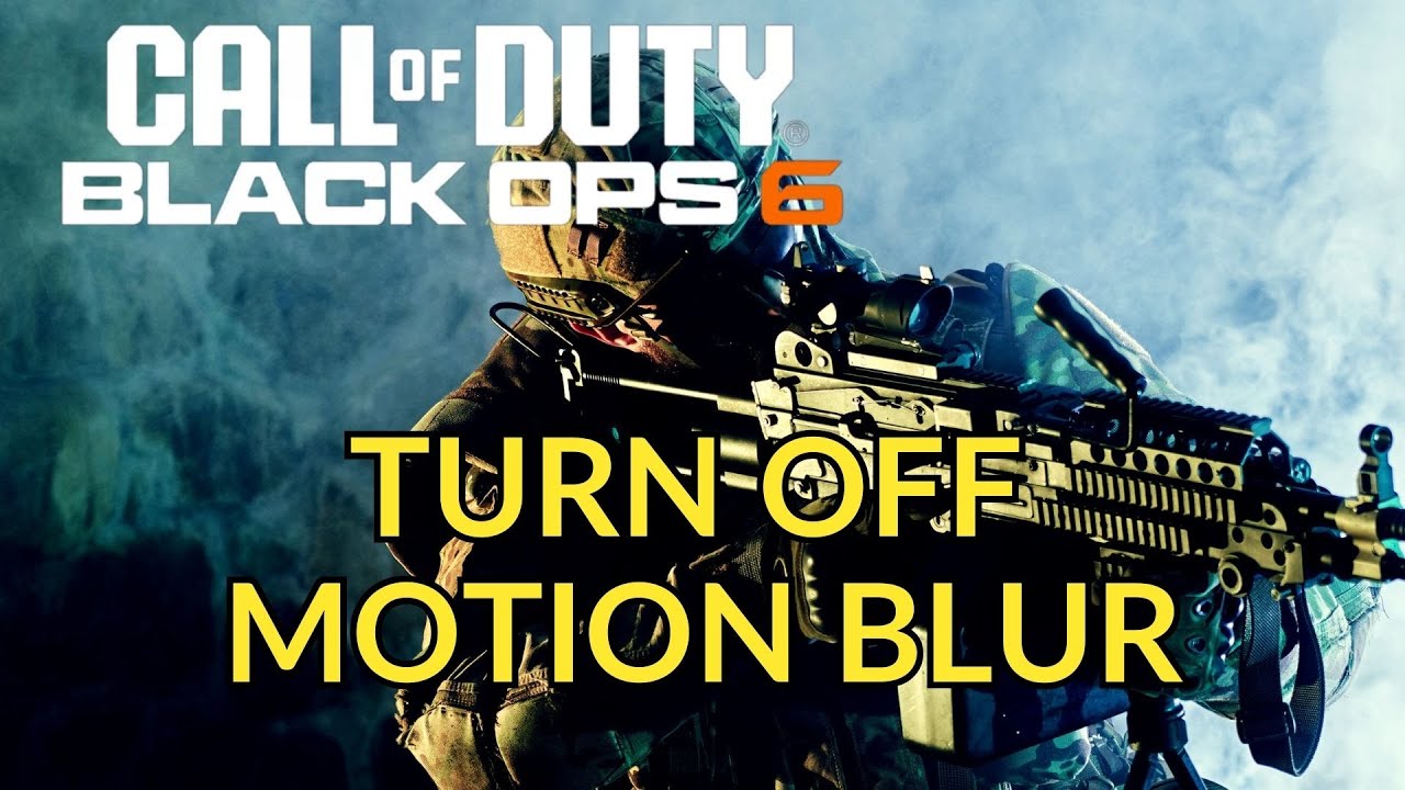 How to Turn Off Motion Blur in COD Black Ops 6 | BO6 Tutorial - YouTube