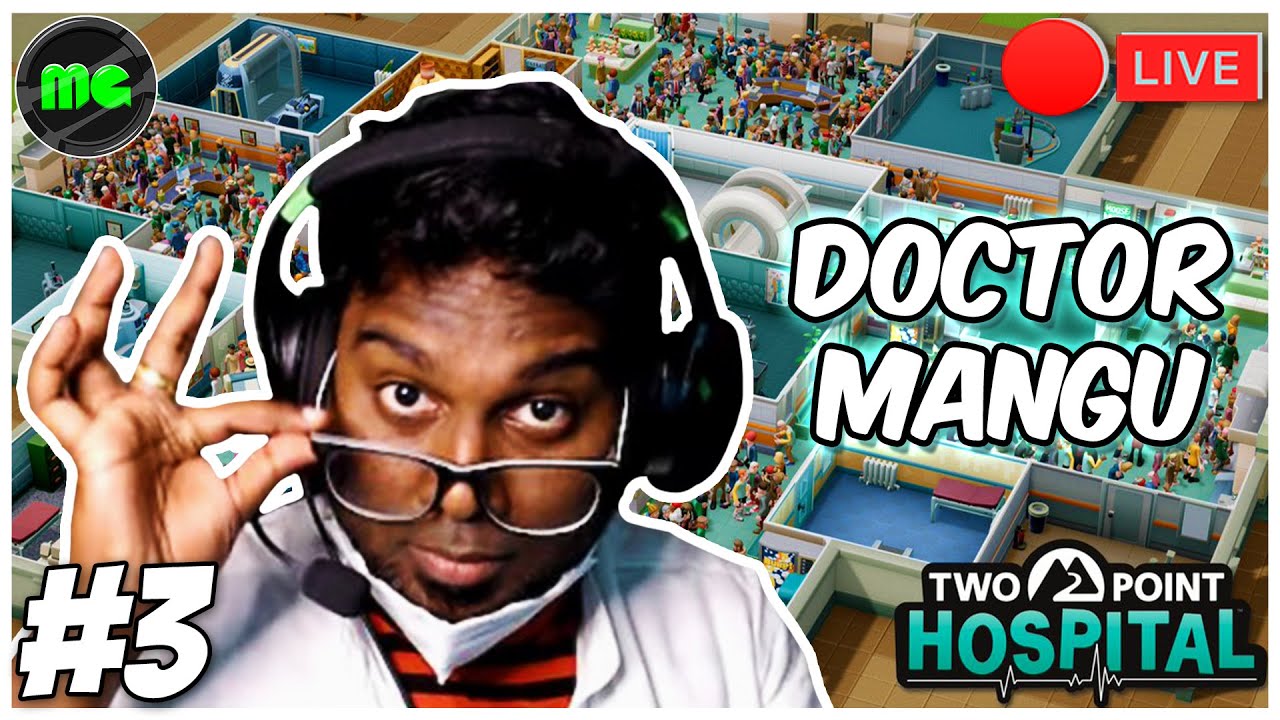 🔴Dr.Mangu On Live!! Two Point Hospital | Gameplay Walkthrough Part 3 ...