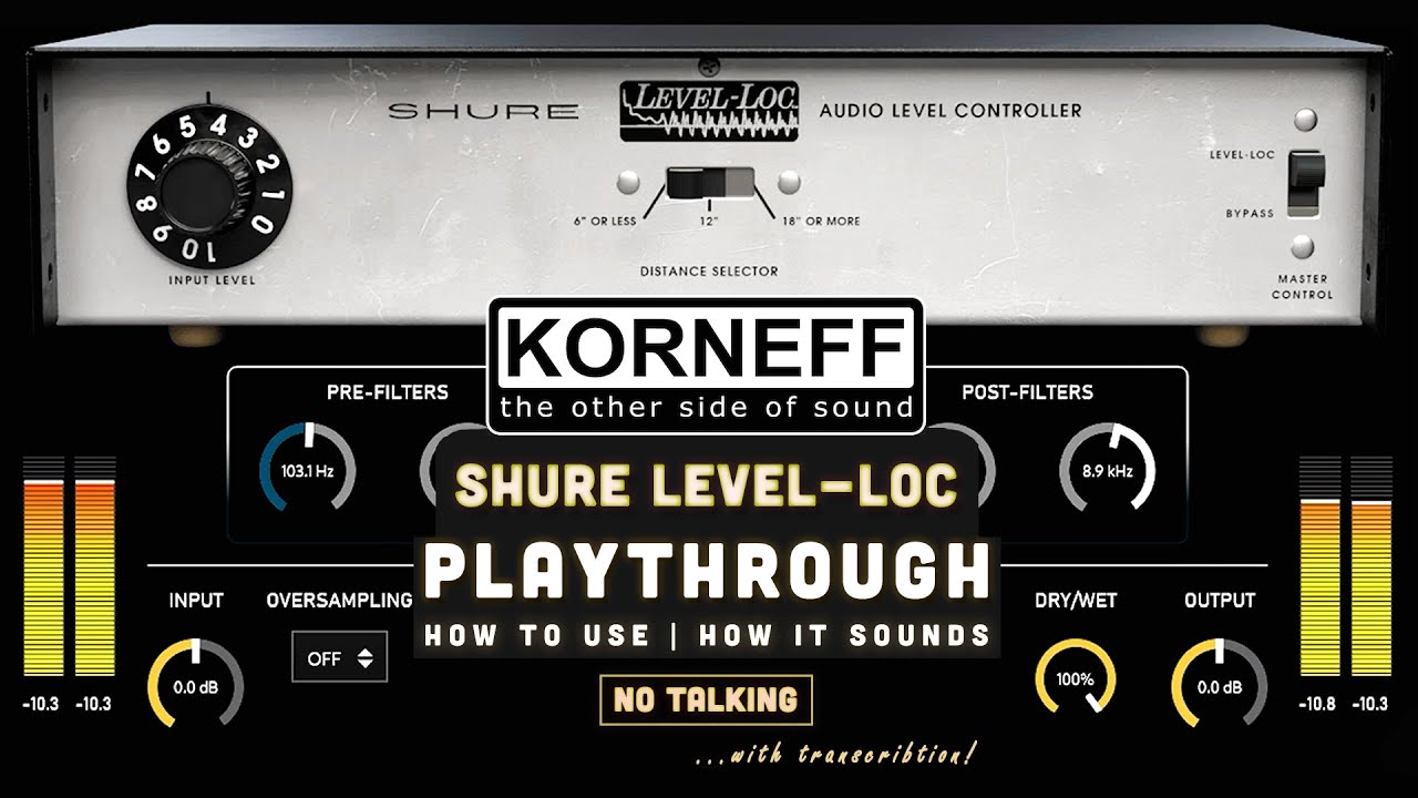 Shure Level-Loc - Awesome new plugin from Korneff Audio! | No talking ...