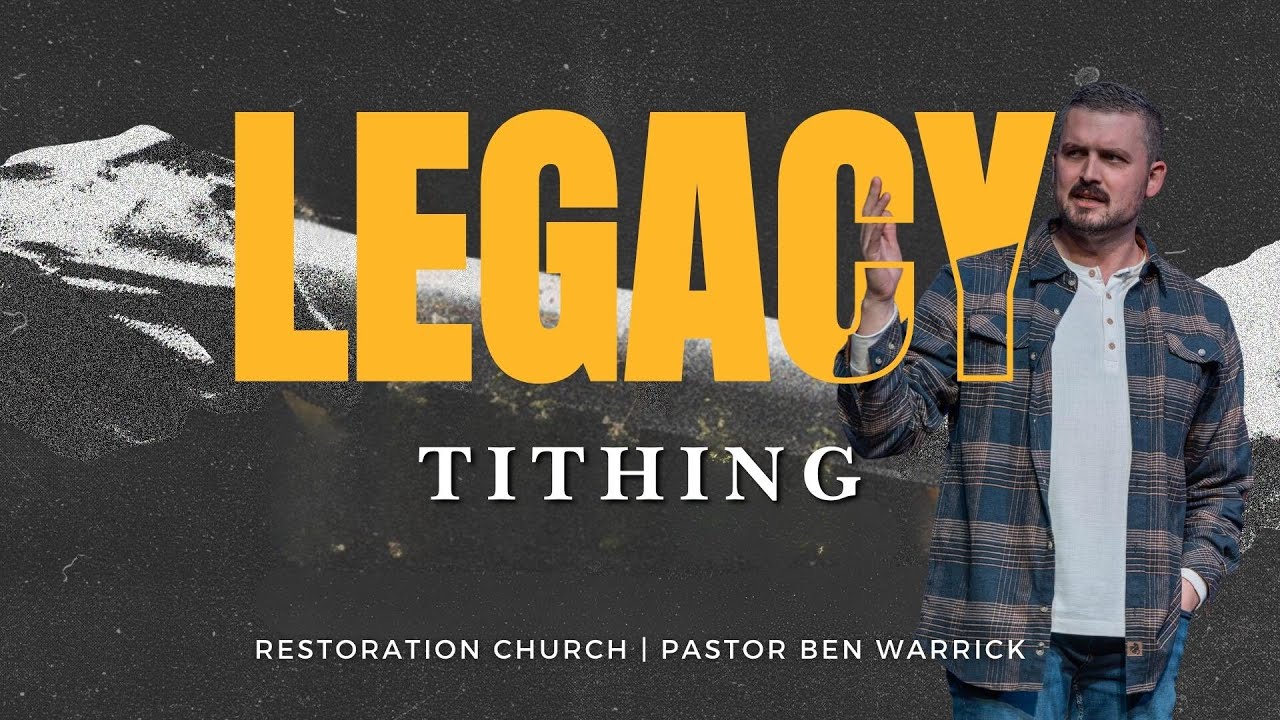 Legacy: Tithing | Pastor Ben Warrick - YouTube