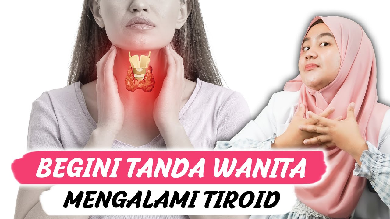 GEJALA PENYAKIT TIROID PADA WANITA - DOKTER WSP - YouTube