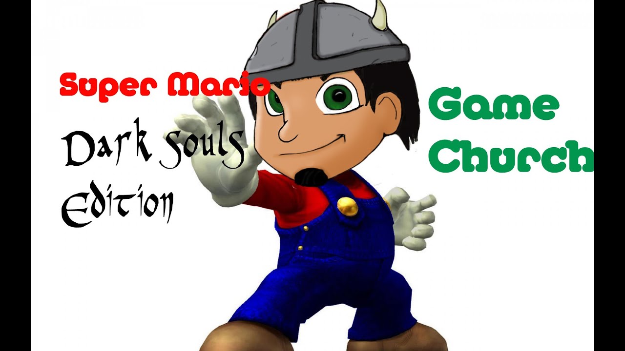 Game Church: Super Mario ( Dark Souls Edition ) - YouTube