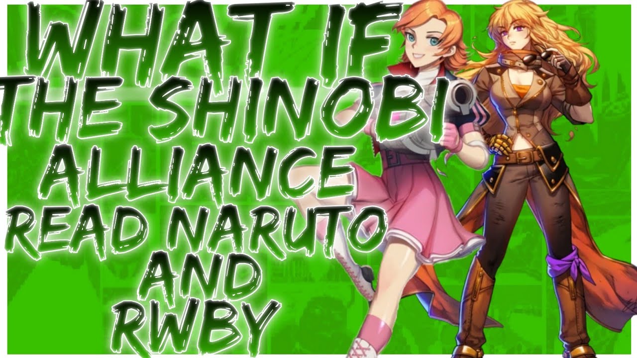 what if the Shinobi alliance read Naruto and rwby - YouTube