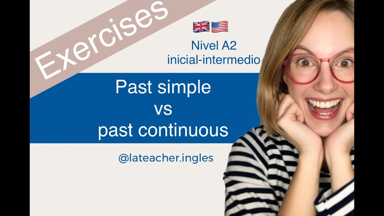 A2. Past simple vs past continuous. Nivel inicial alto de inglés ...