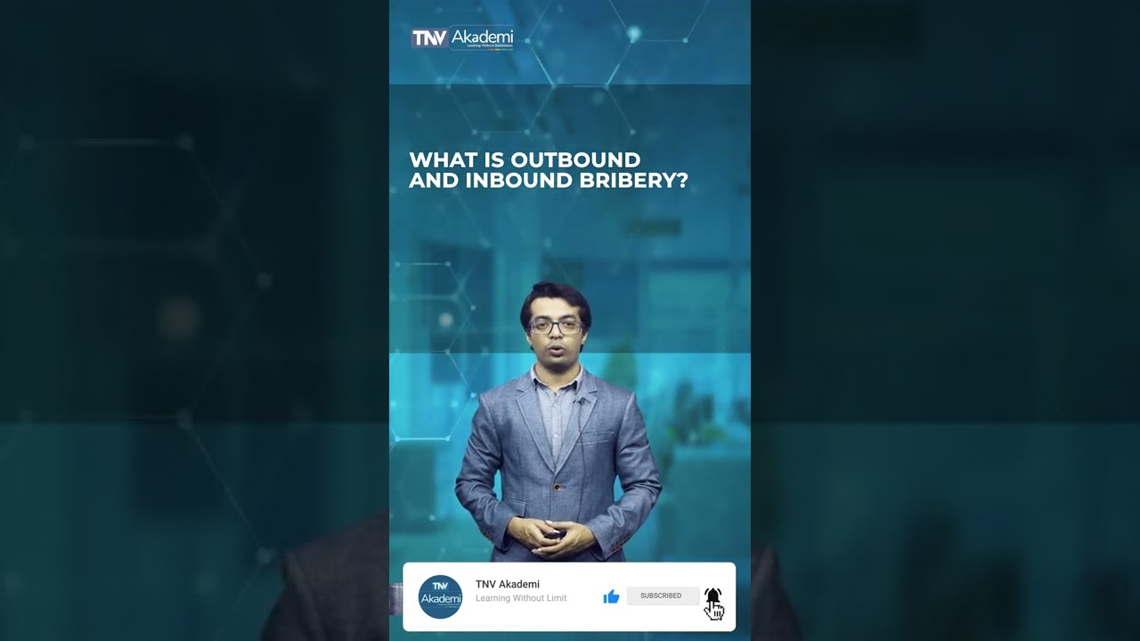 WHAT IS OUTBOUND AND INBOUND BRIBERY? - YouTube