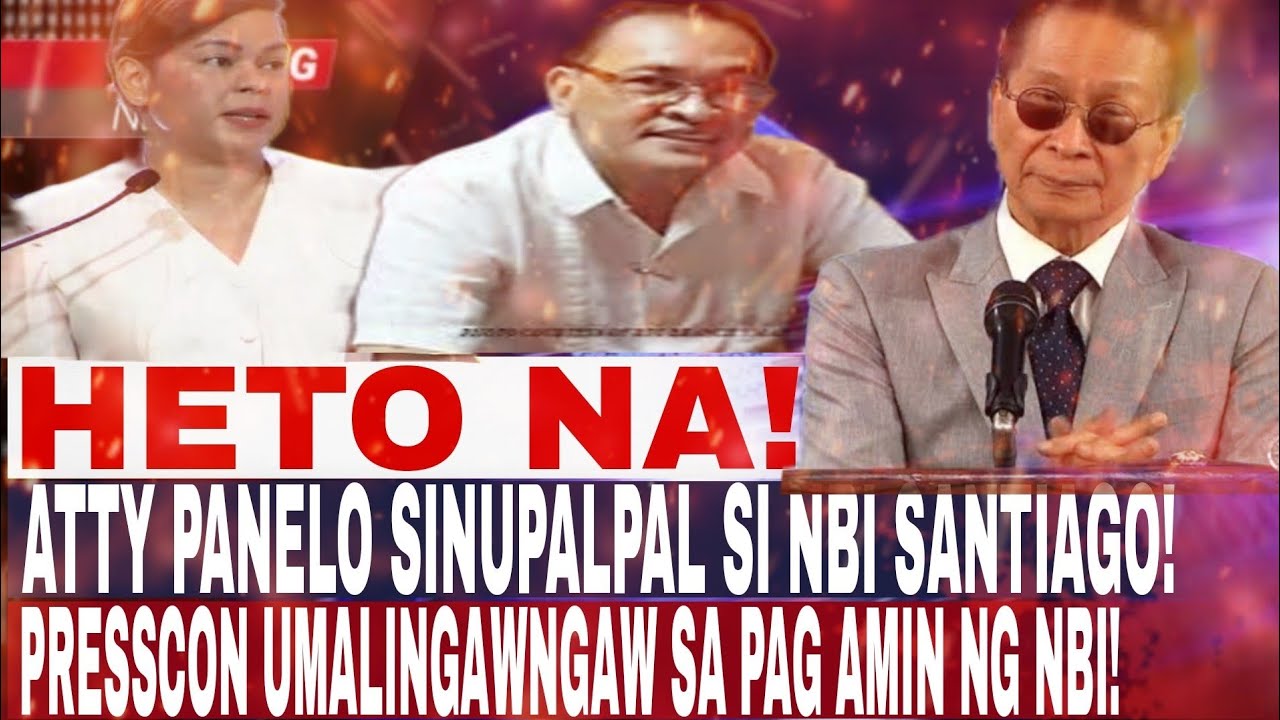 HETO NA! ATTY PANELO SINUPALPAL SI NBI SANTIAGO! PRESSCON UMALINGAWNGAW ...