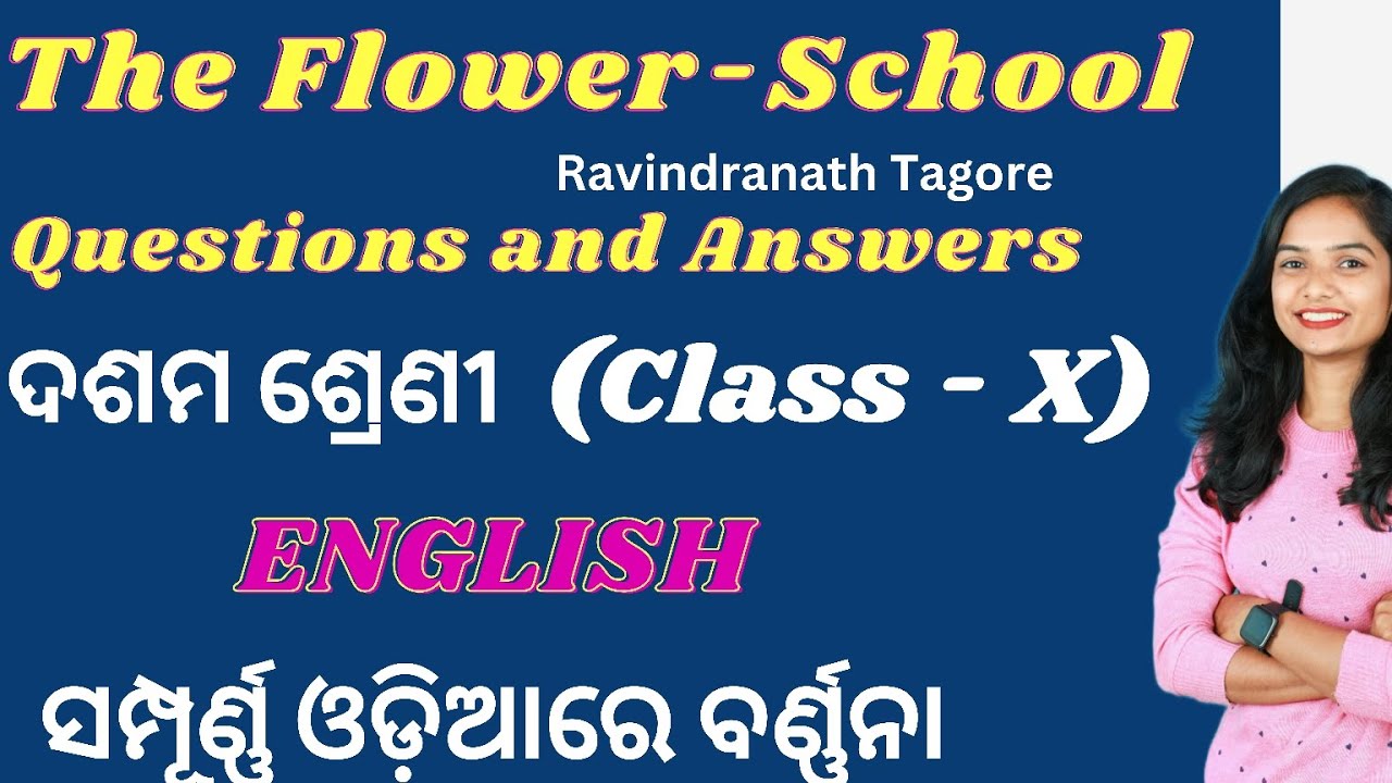 the flower school class 10 in odia | the flower school 10th class ...