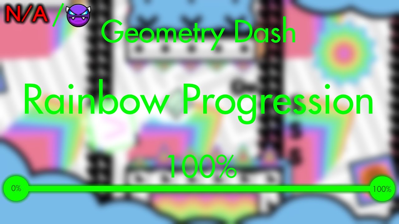 Geometry Dash - Rainbow Progression 100% (First All Coins Victor ...