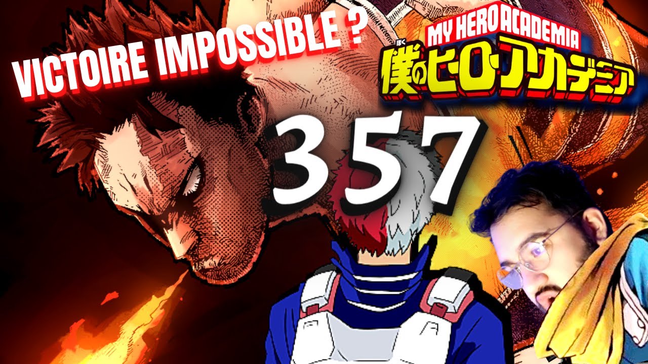 MY HERO ACADEMIA 357 - ENDEAVOR LE VRAI N°1 ! RETOUR D'AFO À SON PRIME ...