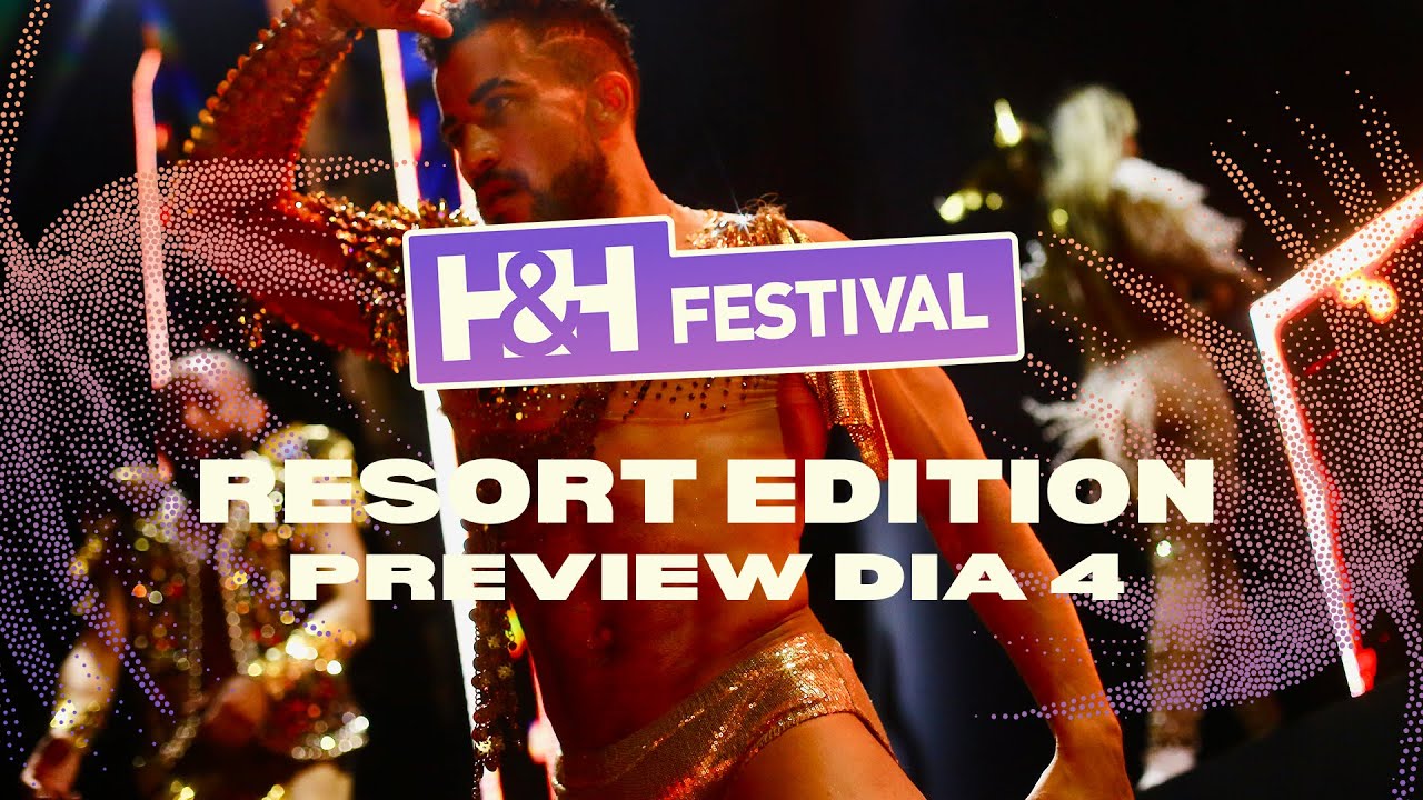 H&H FESTIVAL 2022 - RESORT EDITION (Preview Dia #4 e #5) - YouTube