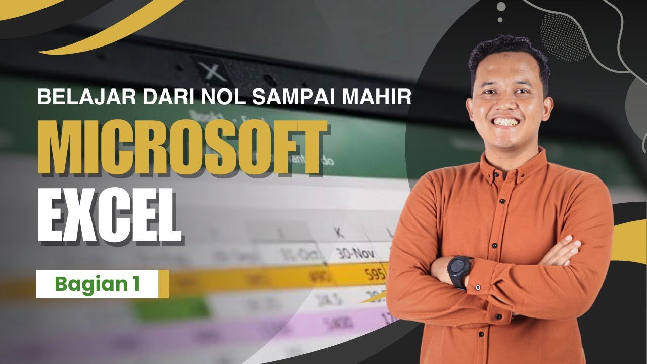 Belajar Dari Nol Hingga Mahir | Microsoft Excel Bagian 1 - YouTube