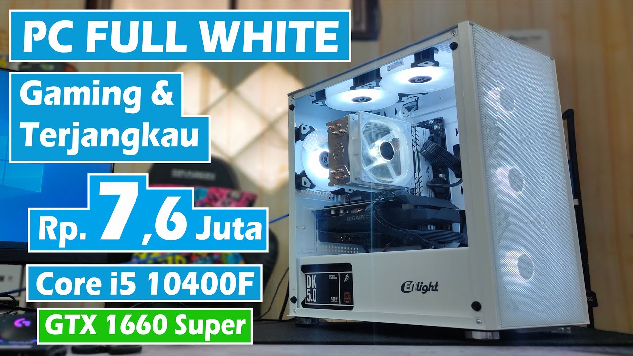 Rakit PC Gaming Full White di 7,6 Juta Dengan Core i5 10400F & GTX 1660 ...