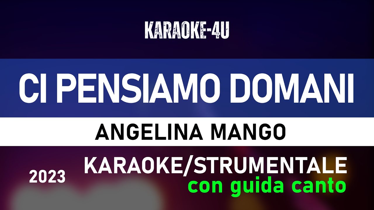 Ci pensiamo domani - Angelina Mango (karaoke/strumentale/testo/lyrics ...