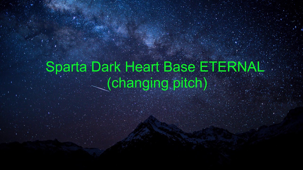 Sparta Dark Heart Base ETERNAL (changed the pitch) - YouTube