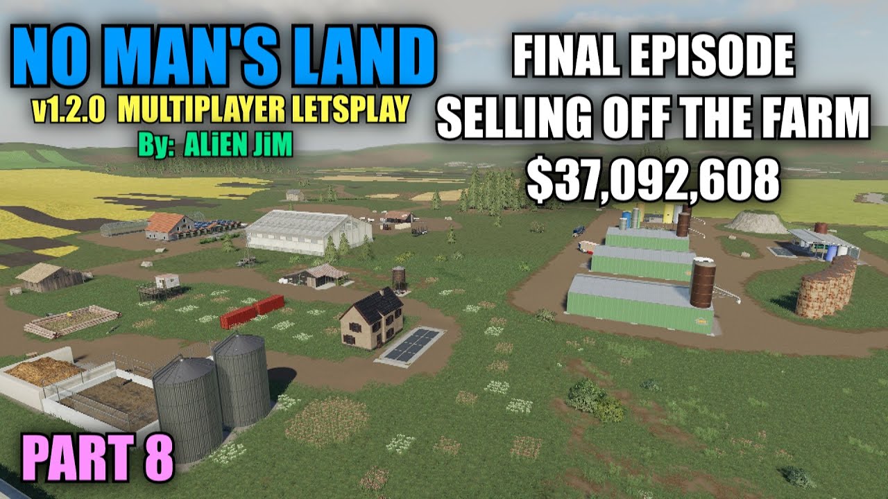 Part 9 ( Final Episode) No Man's Land Map v1.2.0 Multiplayer Letsplay ...