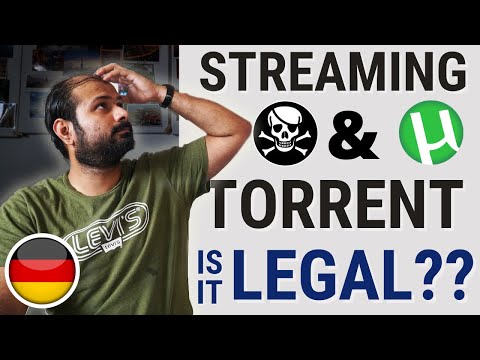 Streaming and Torrent in Germany -  Legal or illegal ?