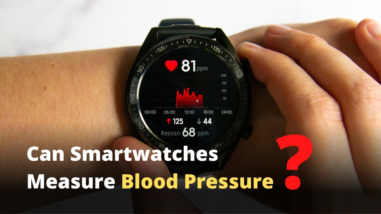 Can Smartwatches Actually Measure Blood Pressure Final Answer YouTube
