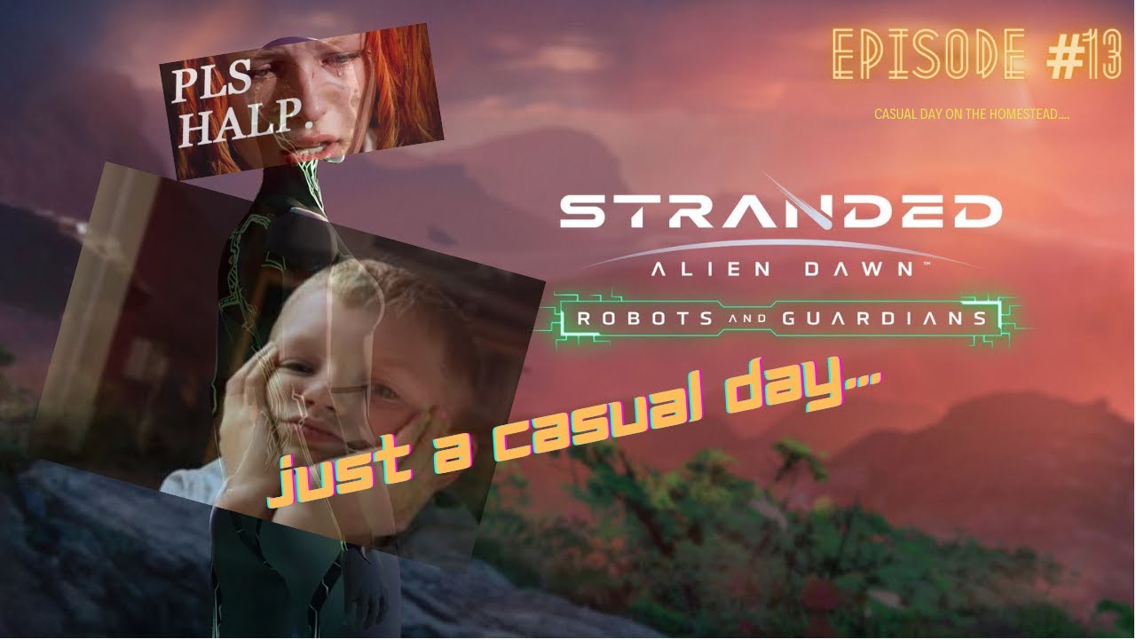 STRANDED ALIEN DAWN | Ep 13 - Hope's AI Journey: A Casual Day of ...