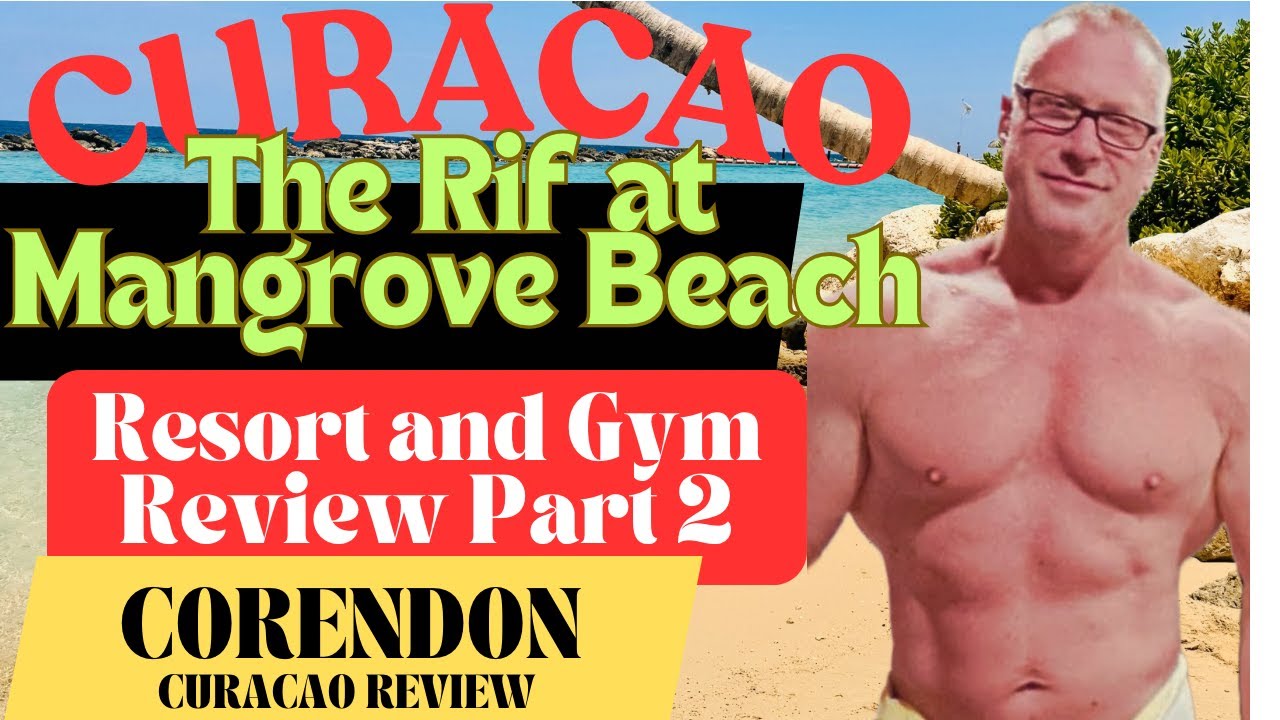 CURACAO The RIF at MANGROVE BEACH CORENDON CURACO Resort, beach and gym ...