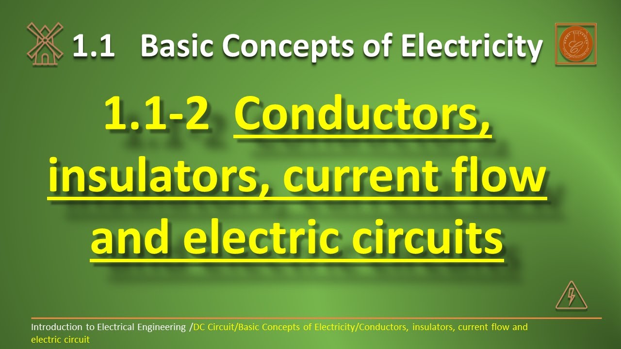 DC Circuit, Basic Concept of Electricity, Conductors, Insulators ...