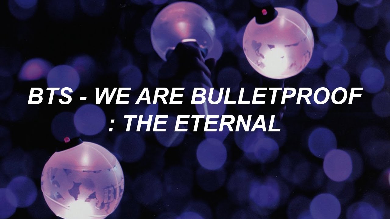 BTS (방탄소년단) 'We are Bulletproof : the Eternal' Easy Lyrics - YouTube Music