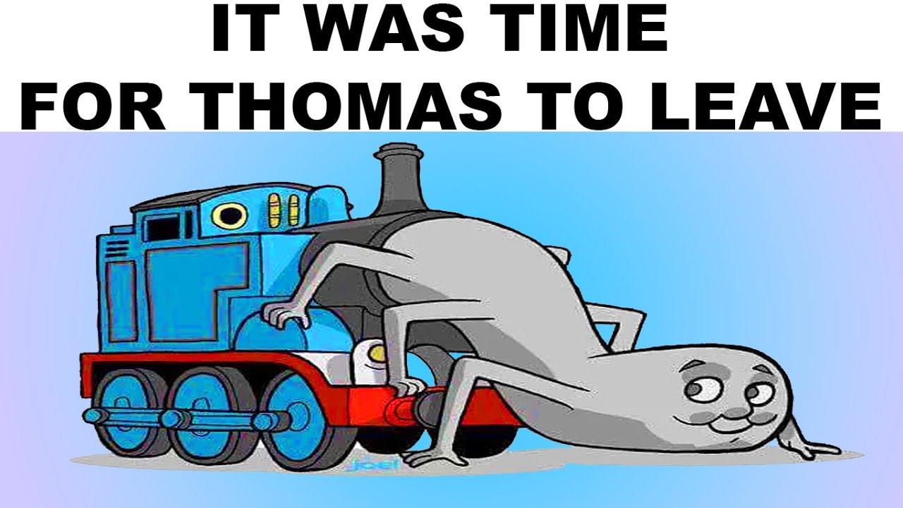 Thomas The Train Memes - YouTube