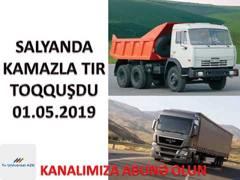 Salyanda kamazla TIR toqquşdu 01.05.2019