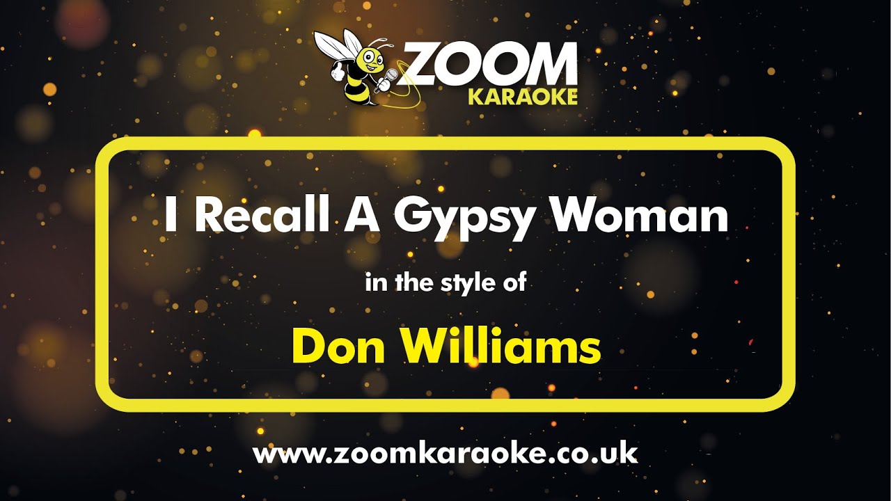 Don Williams - I Recall A Gypsy Woman - Karaoke Version from Zoom ...