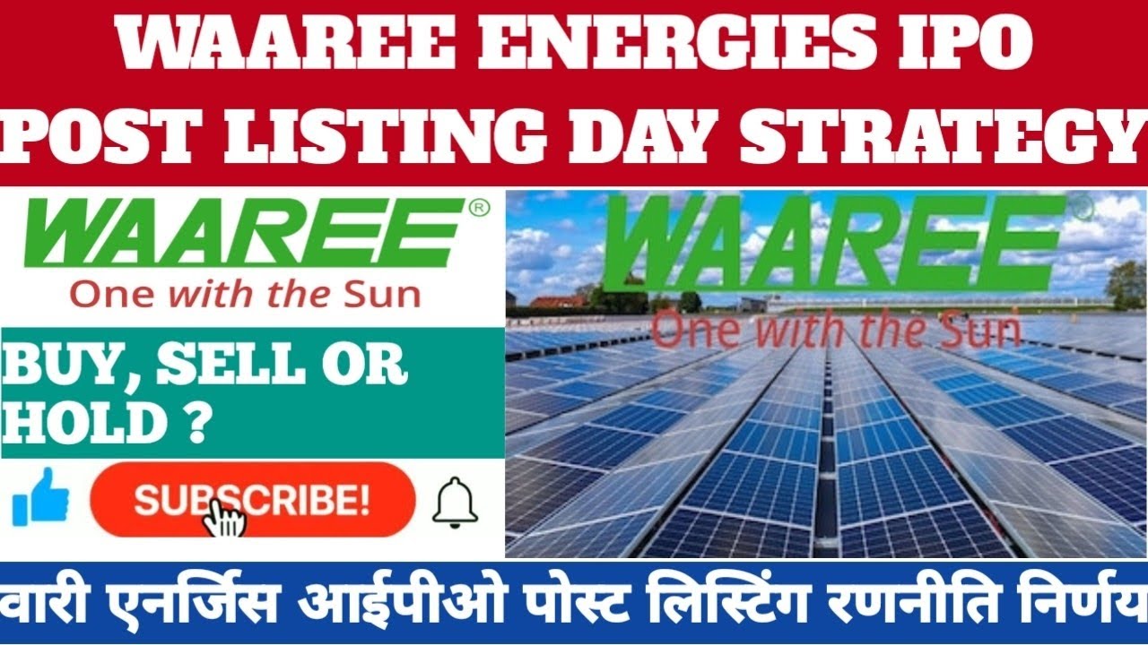 WAAREE ENERGIES IPO POST LISTING DAY STRATEGY #FRESH BUY #HOLD # SELL # ...