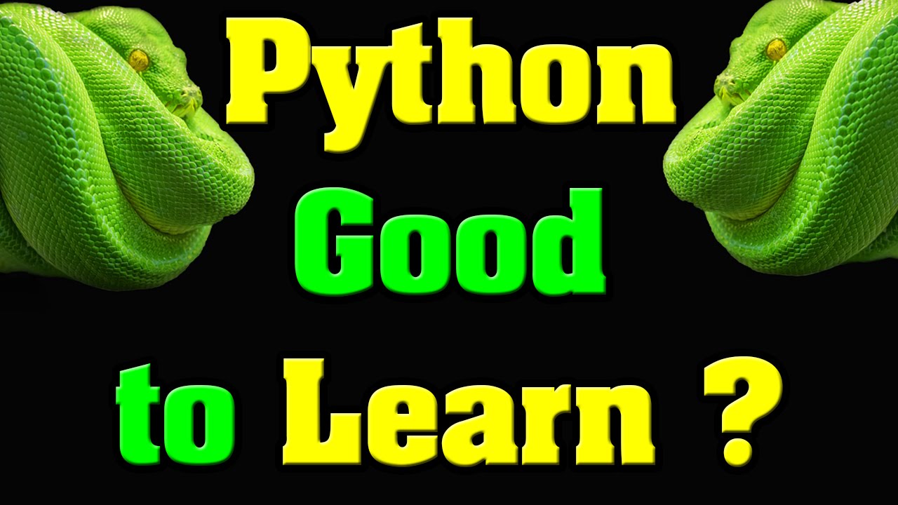 Is Python Language Good To Learn YouTube Is Python Language Good To Learn YouTube