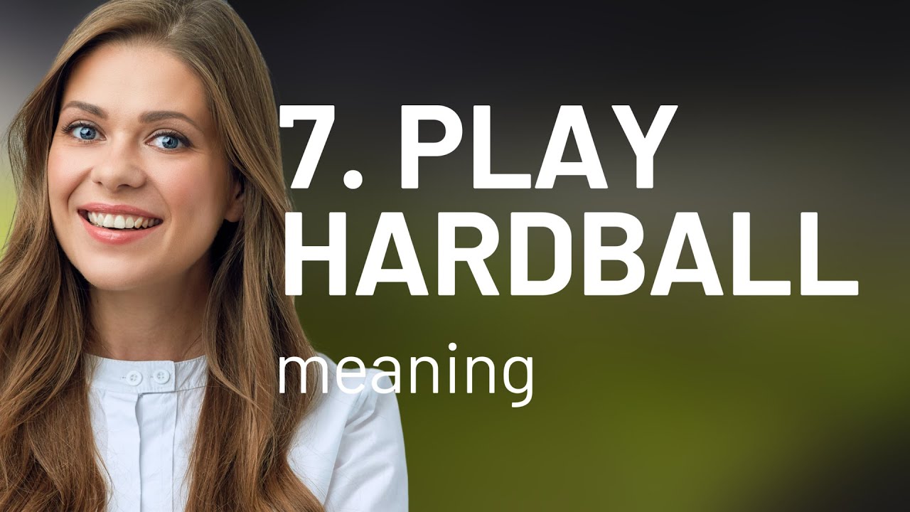 Understanding "Play Hardball" - A Phrase in English - YouTube