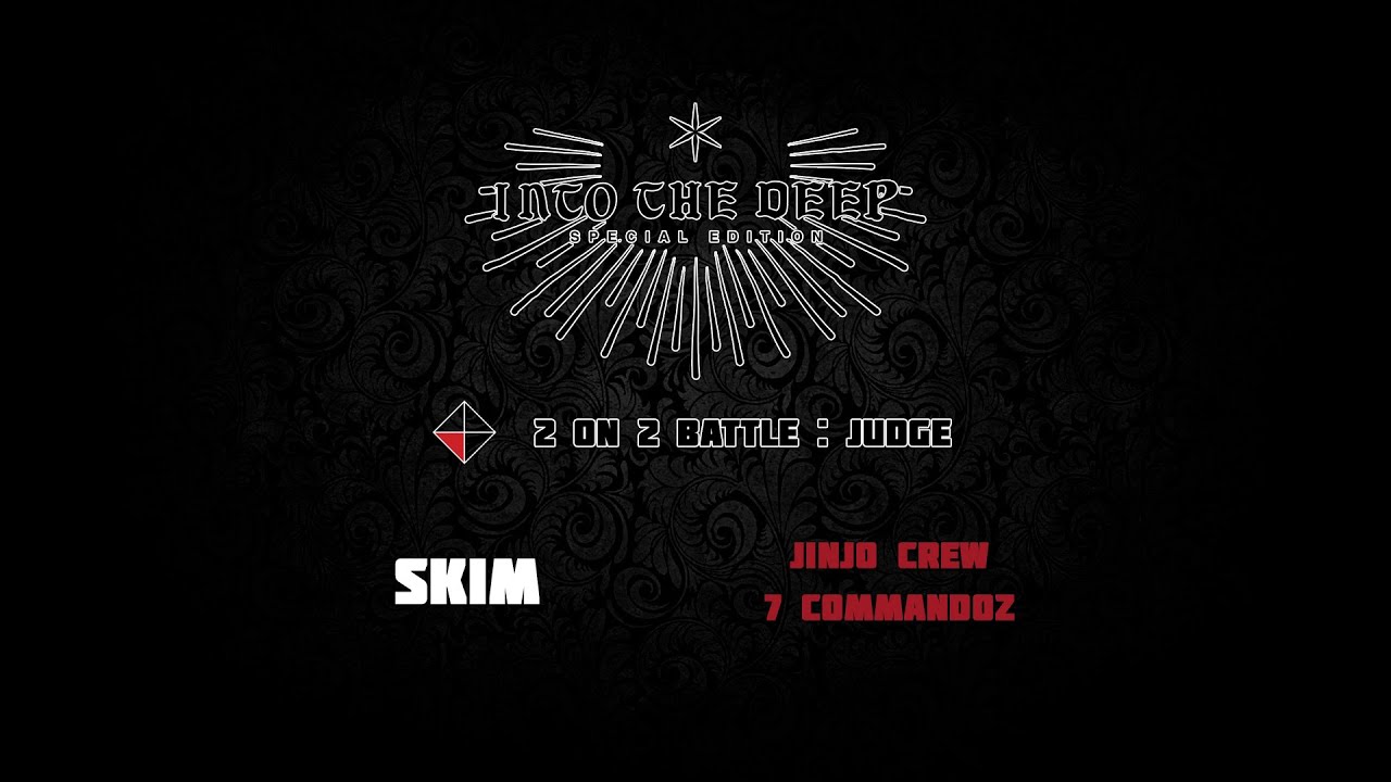 BBOY SKIM / Judge : 2 on 2 Battle / Into The Deep : Special Edition ...