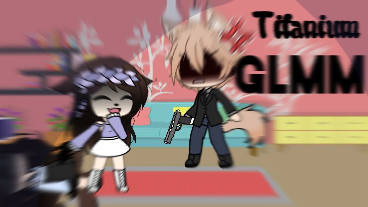 Titanium glmv // Gacha life - YouTube