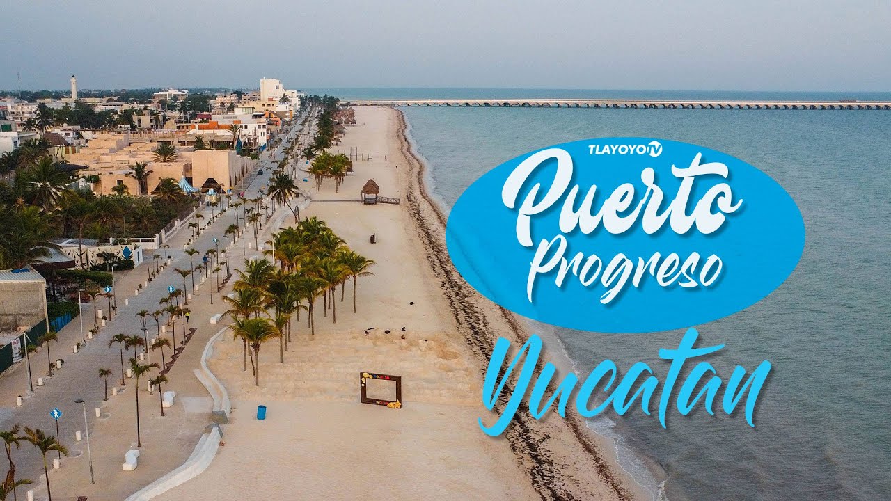 PUERTO PROGRESO YUCATAN - ¿QUE HACER? MALECON Y PLAYA - YouTube